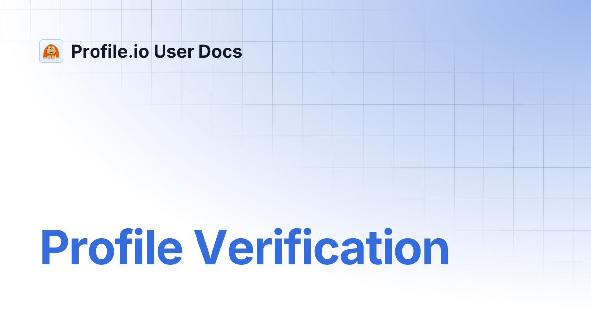 Profile Verification | Profile.io User Docs